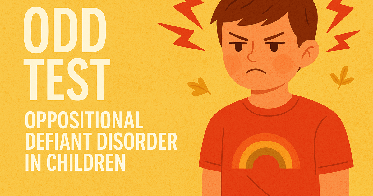 ODD Test: Oppositional Defiant Disorder in Children - Heywise